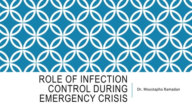 Role of infection control during emergency crisis | PPTX