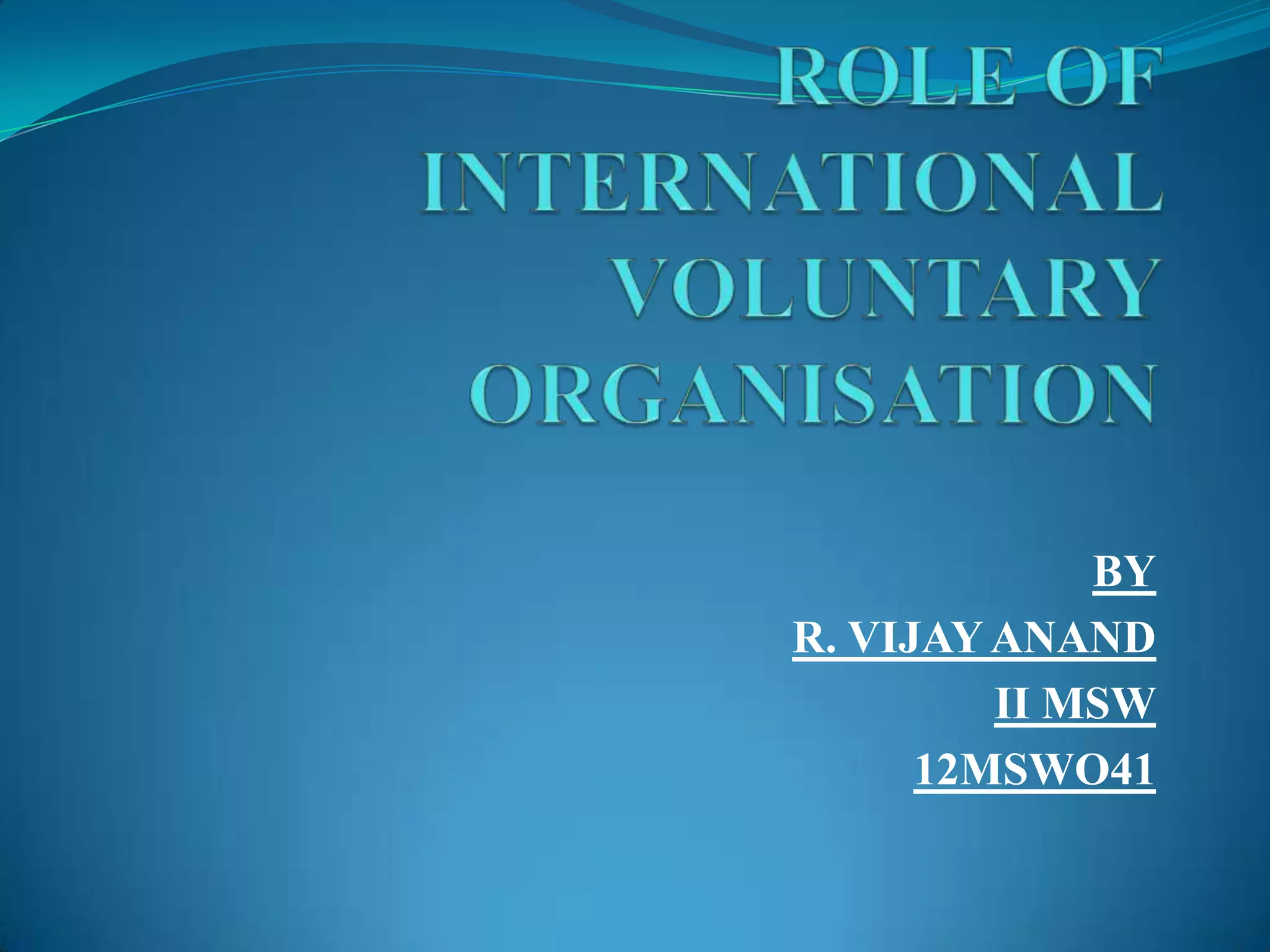 Role of international voluntary organisation | PPTX