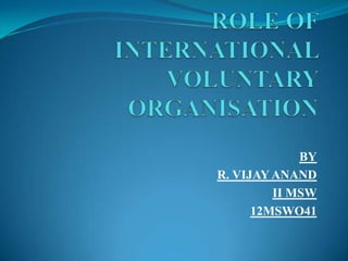 Role of international voluntary organisation | PPTX