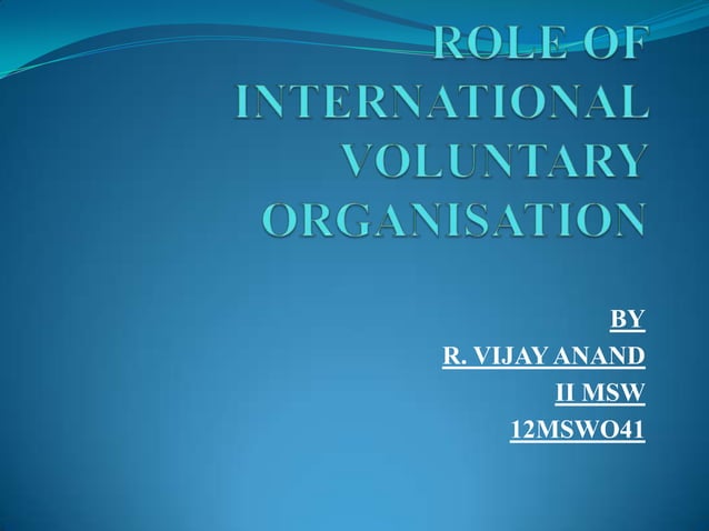 Role of international voluntary organisation | PPTX | Non-Profit ...