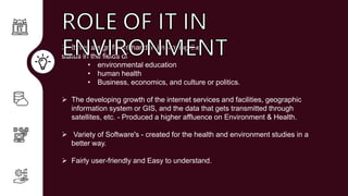 Role of IT in env and health.pptx