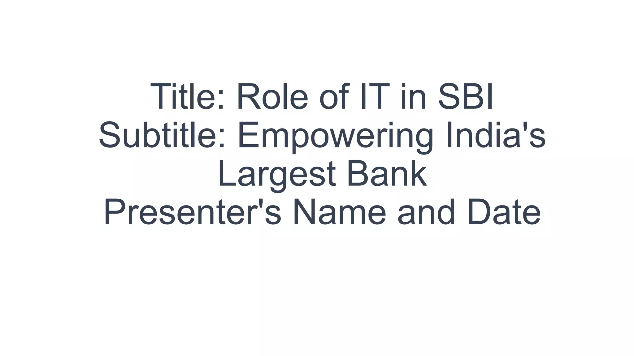 Role of IT in SBI Vijay Nagar Jabalpur.pptx