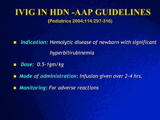 Role of IVIG in the management of neonatal isoimmune hemolytic jaundice ...