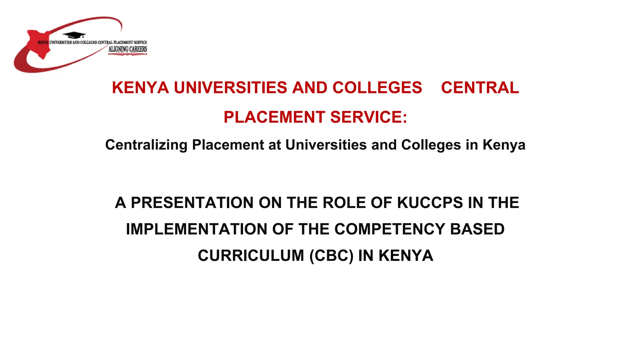 Role of KUCCPS in Kenya implementing CBC | PPT