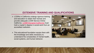 ROLE OF LCSWS IN CALIFORNIA’S MENTAL HEALTH SERVICES.pptx