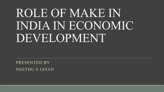 Role of make in india in economic development | PPTX