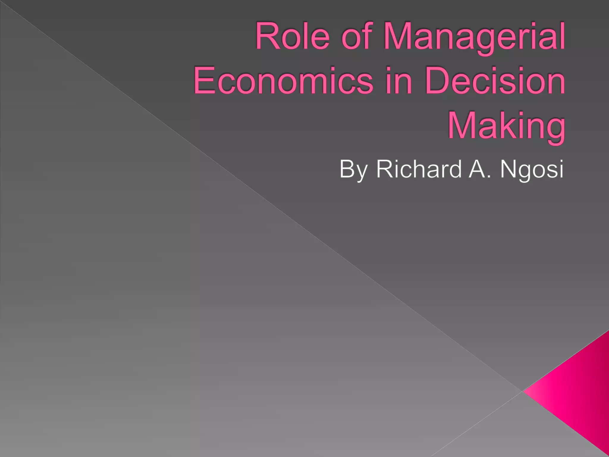 Role of Managerial Economics in Decision Making | PPTX