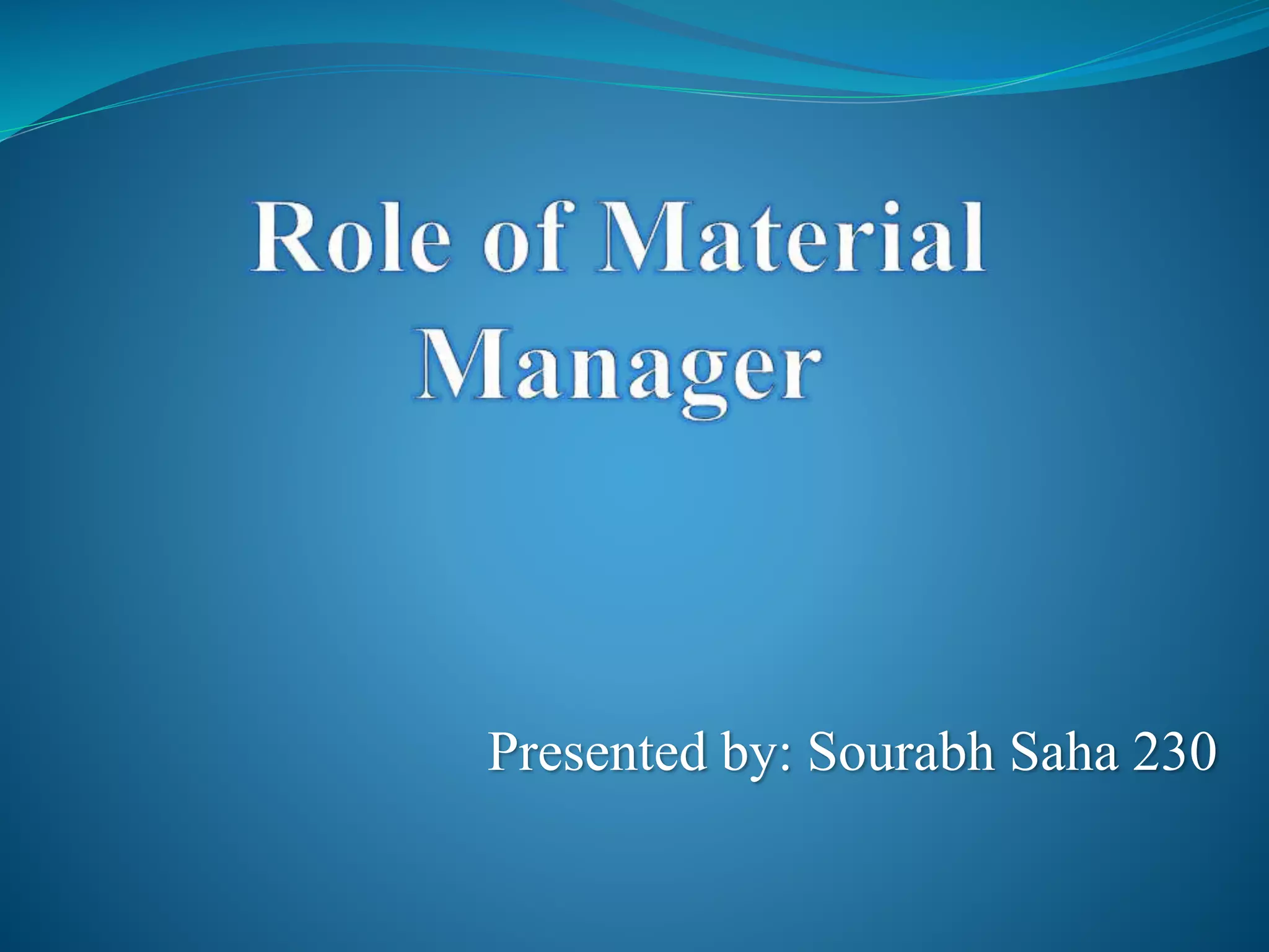 Role of material manager | PPT