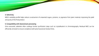 Role of MDC Solvent in Extracting Pharmaceutical Alkaloids | PPTX