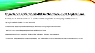 Role of MDC Solvent in Extracting Pharmaceutical Alkaloids | PPTX