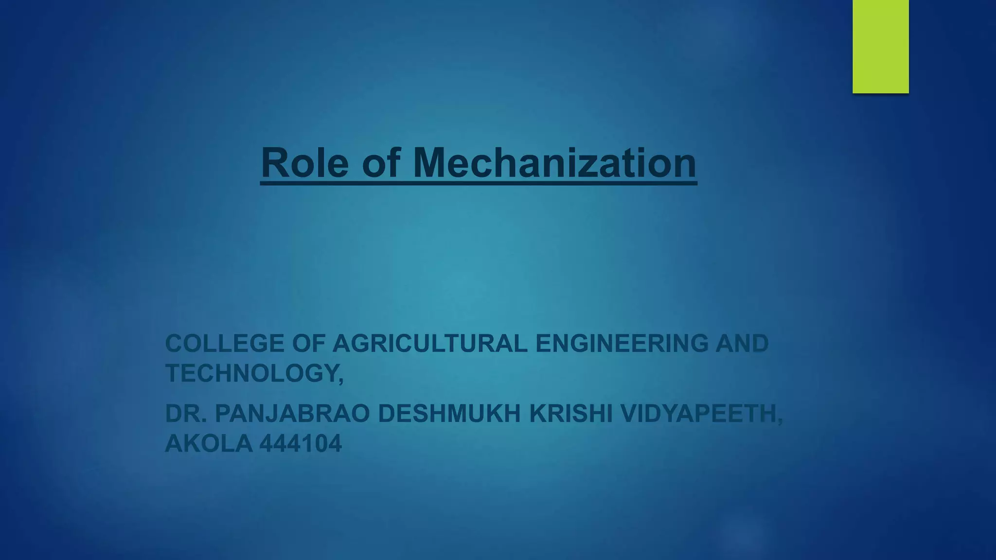 Role of mechanization | PPTX