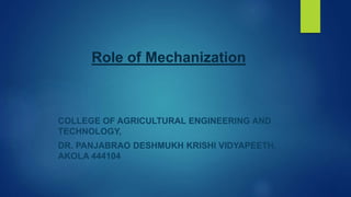 Role of mechanization | PPTX