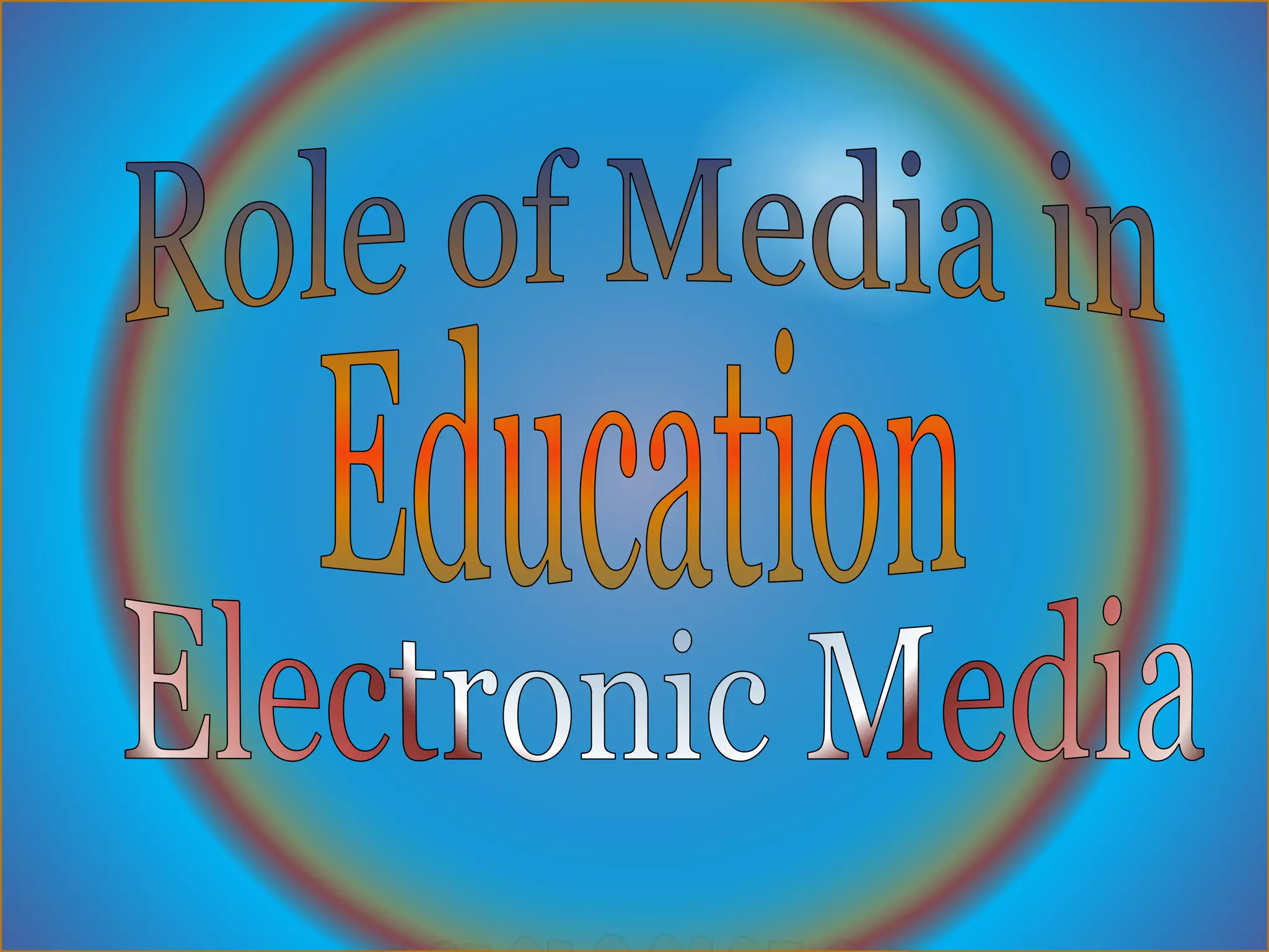 Role of Media in Education | PPTX