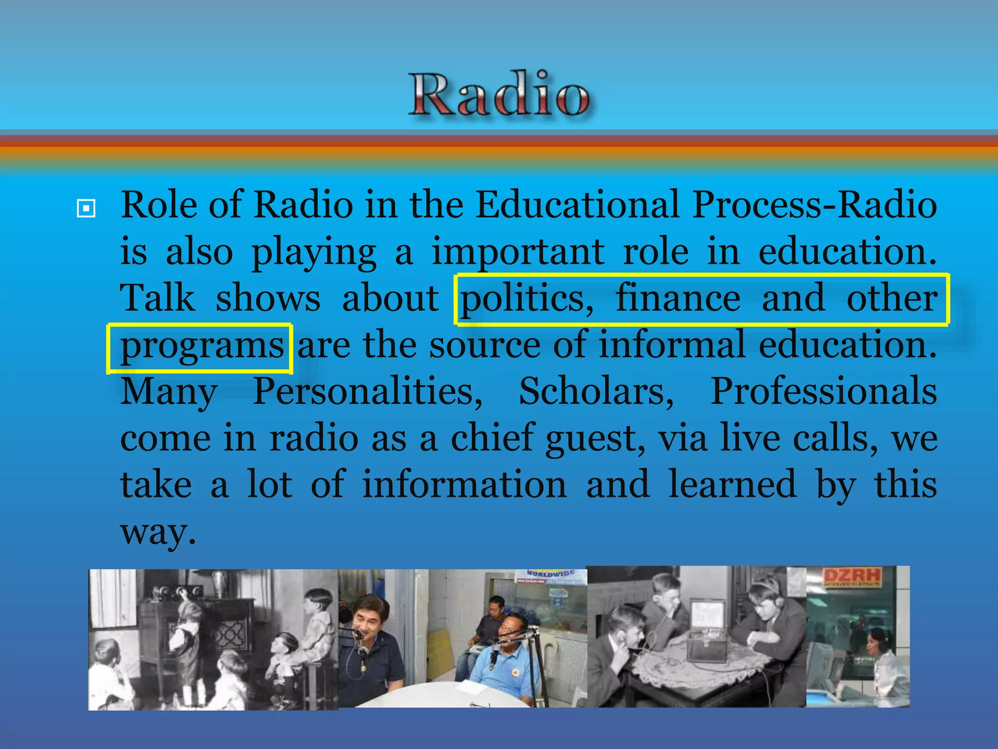 Role of Media in Education | PPTX | College Radio | Music