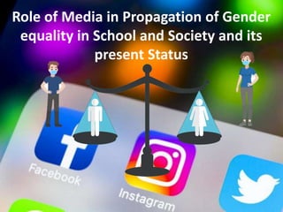 Role of media in Propagation of Gender Equality in School and Society ...