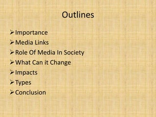 Role of media in society | PPTX