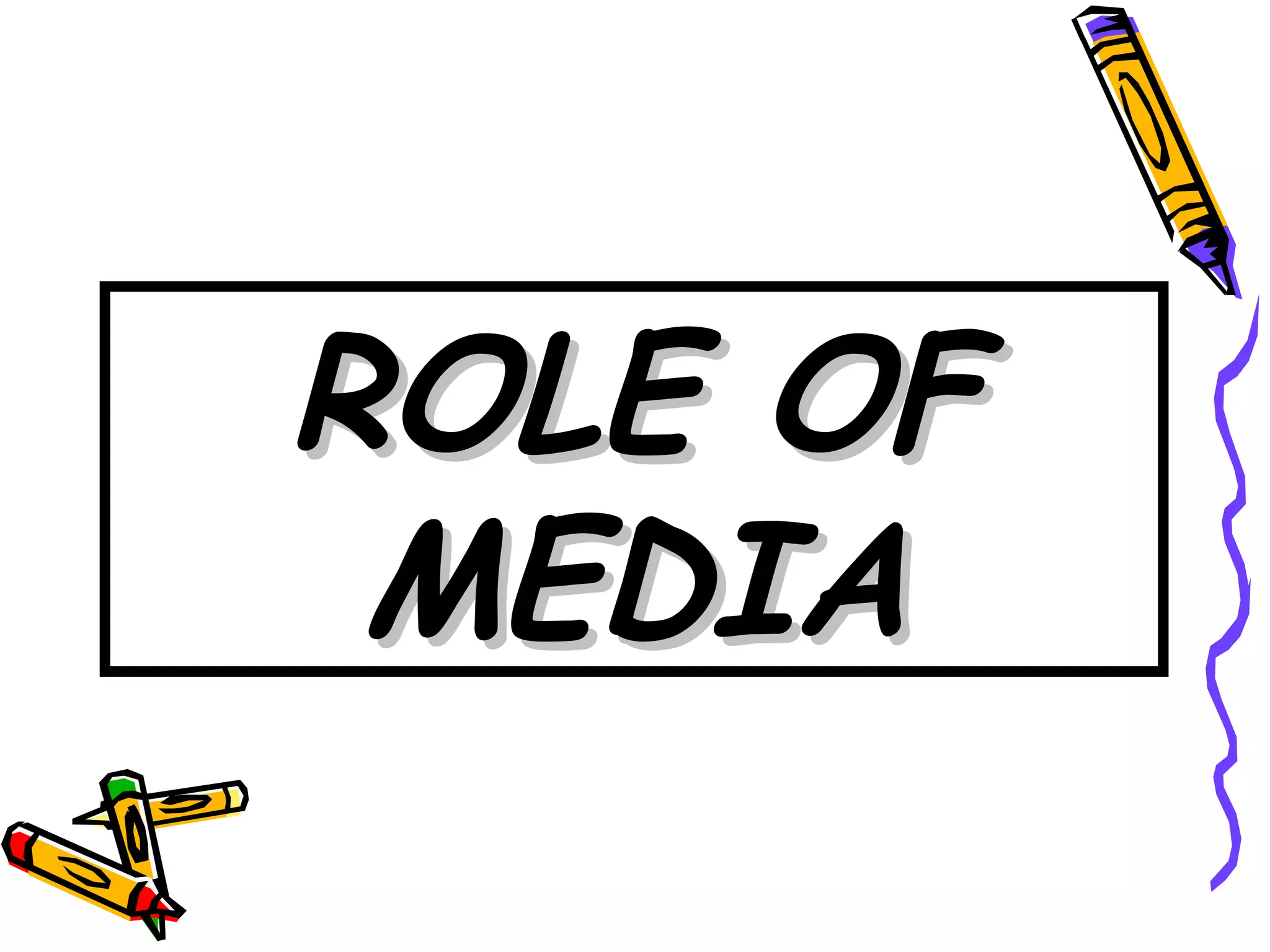 Role+of+media+in+society+ppt | PPT