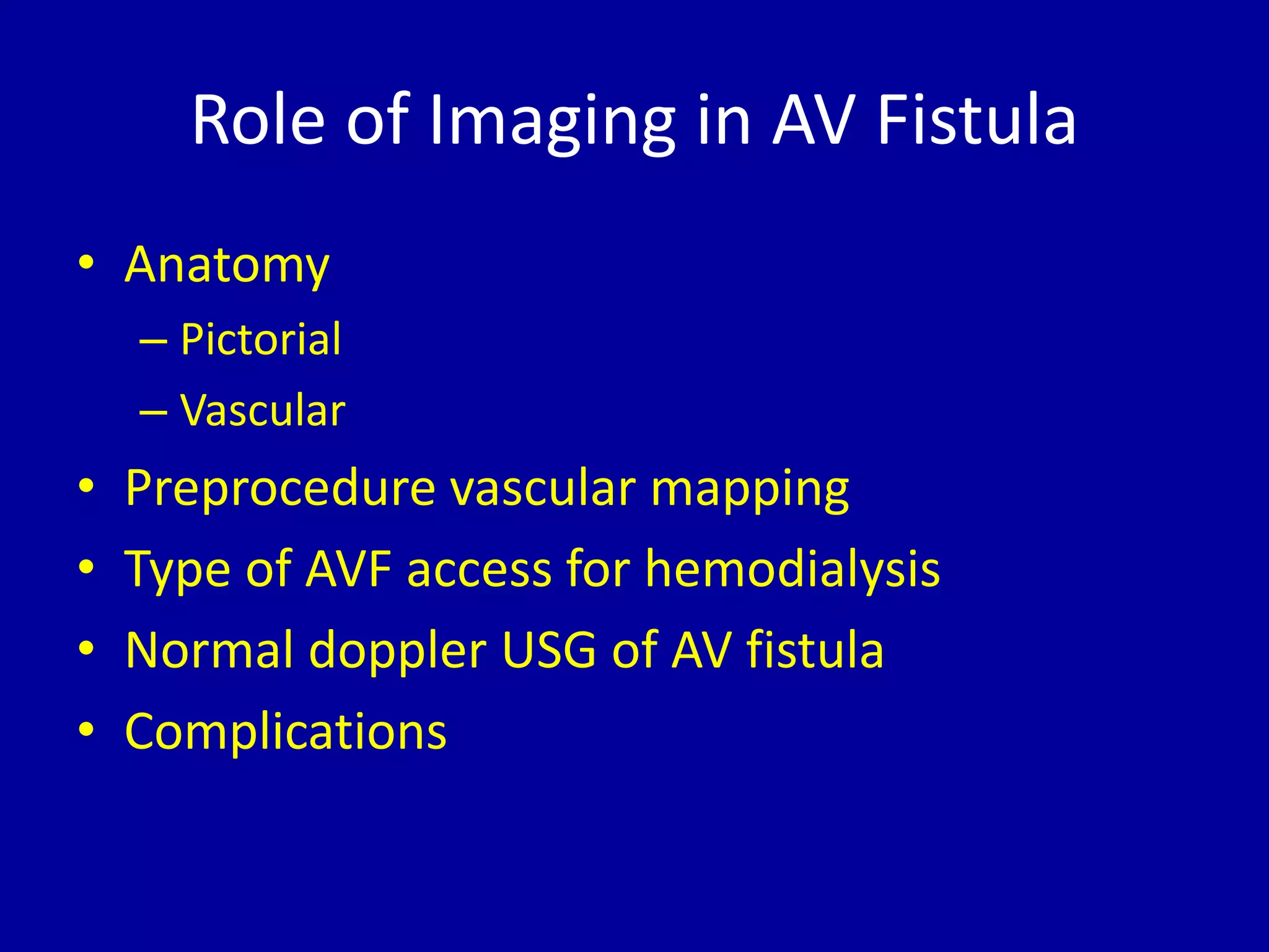 Role of medical imaging in management of arteriovenous fistula Dr ...