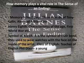 Role of memory in the sense of an Ending | PPTX