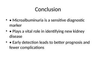 Role of Microalbuminuria in the Diagnosis of Kidney Disease.pptx