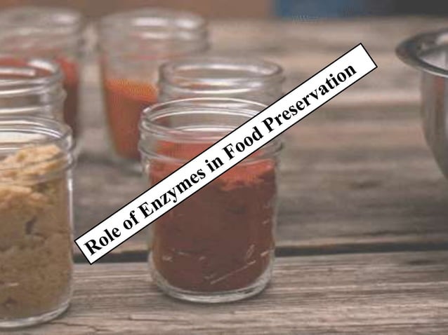 Role of Microorganism and Enzymes in Food Preservation by Pallavi Wani.pptx