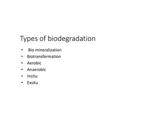 Role of microorganism in biodegradation | PPTX