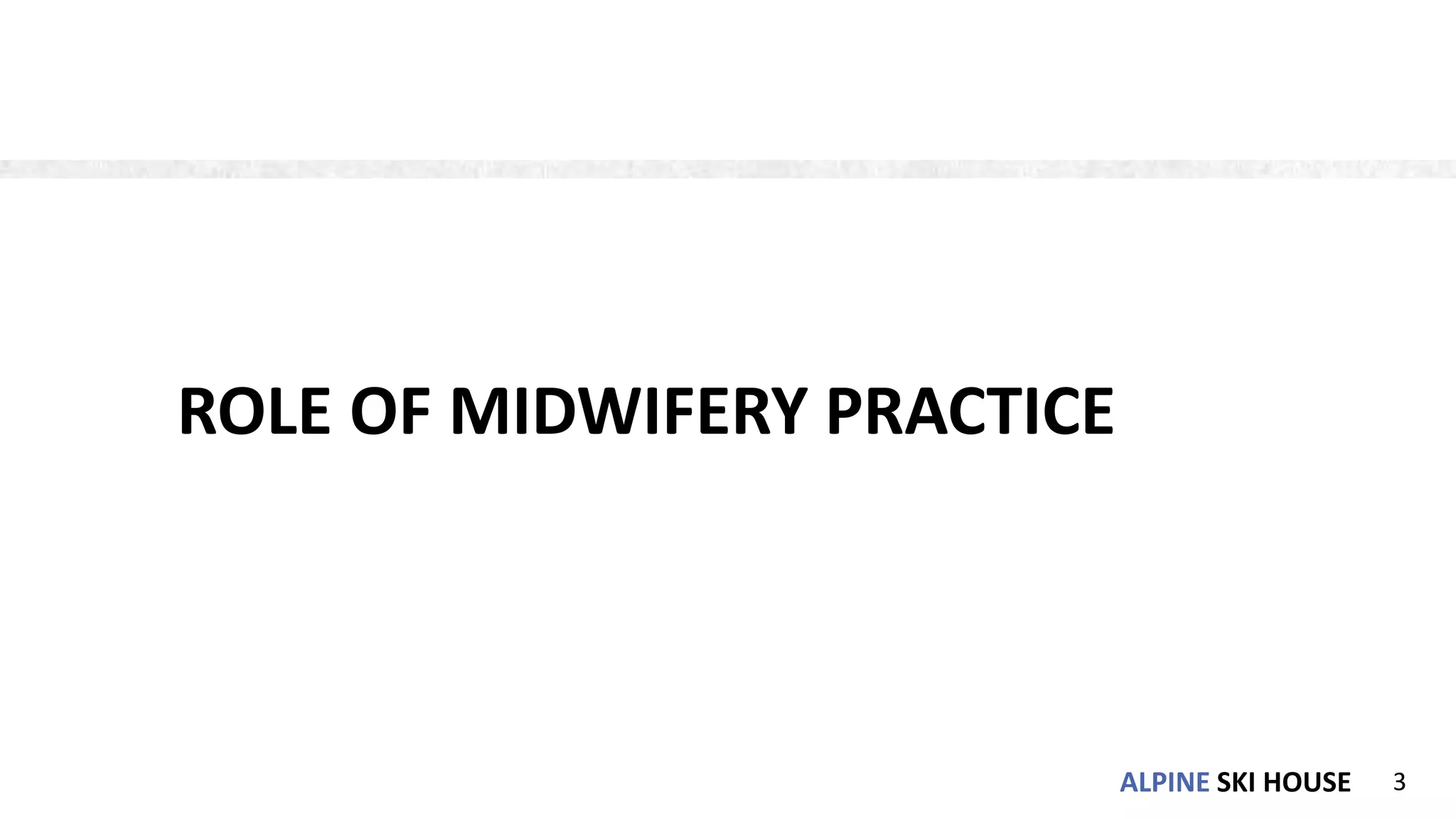 Role of midwife and independent nurse midwifery practitioner | PPTX