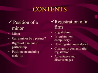 The position of a minor in partnership AND Registration of a firm pptx ...
