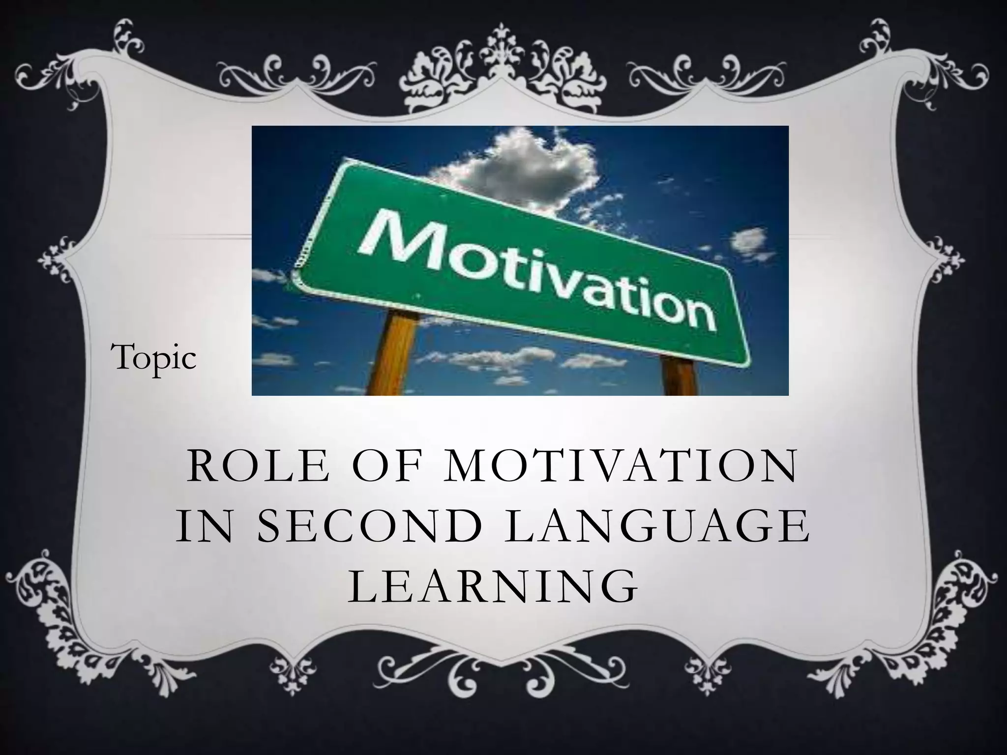 Role of motivation in language learning | PPTX