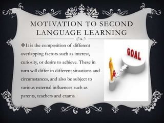 Role of motivation in language learning | PPTX