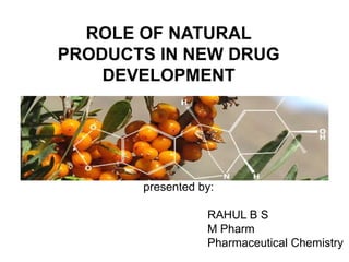 Role of natural product in drug discovery | PPTX