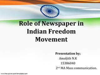 Role of newspaper in indian freedom movement | PPT