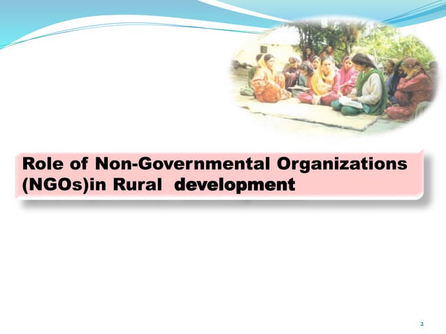 Role of non-governmental organizations (NGOs) in rural development | PPT