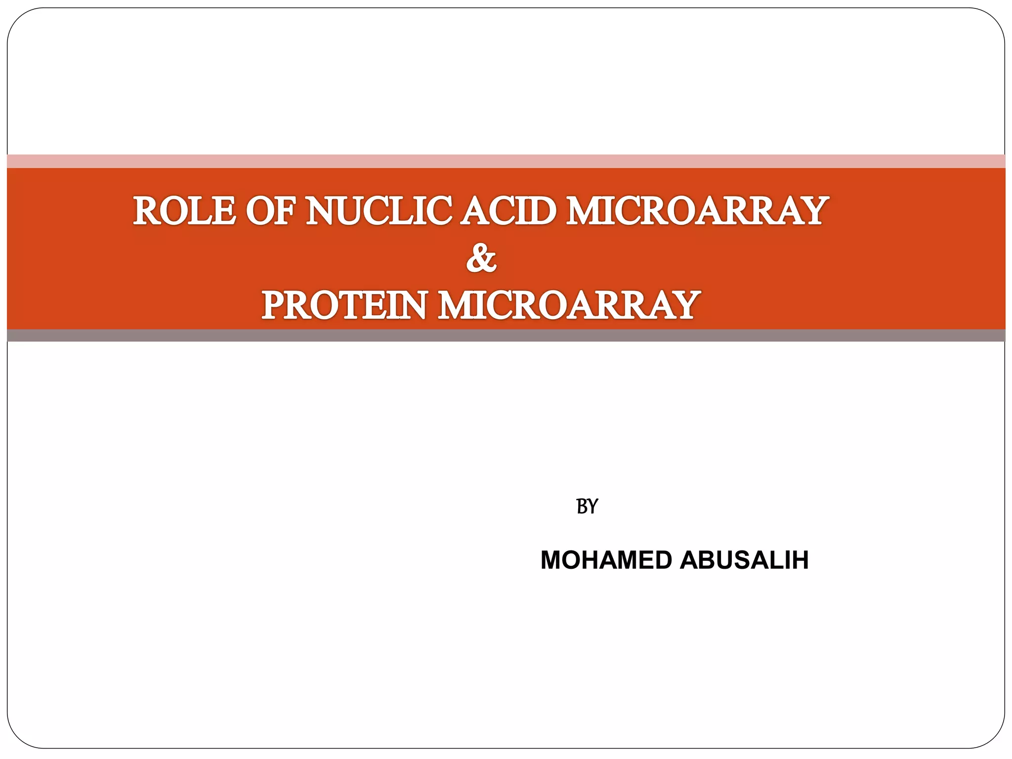 Role of nuclicacid microarray &protein micro array for drug discovery process | PPTX