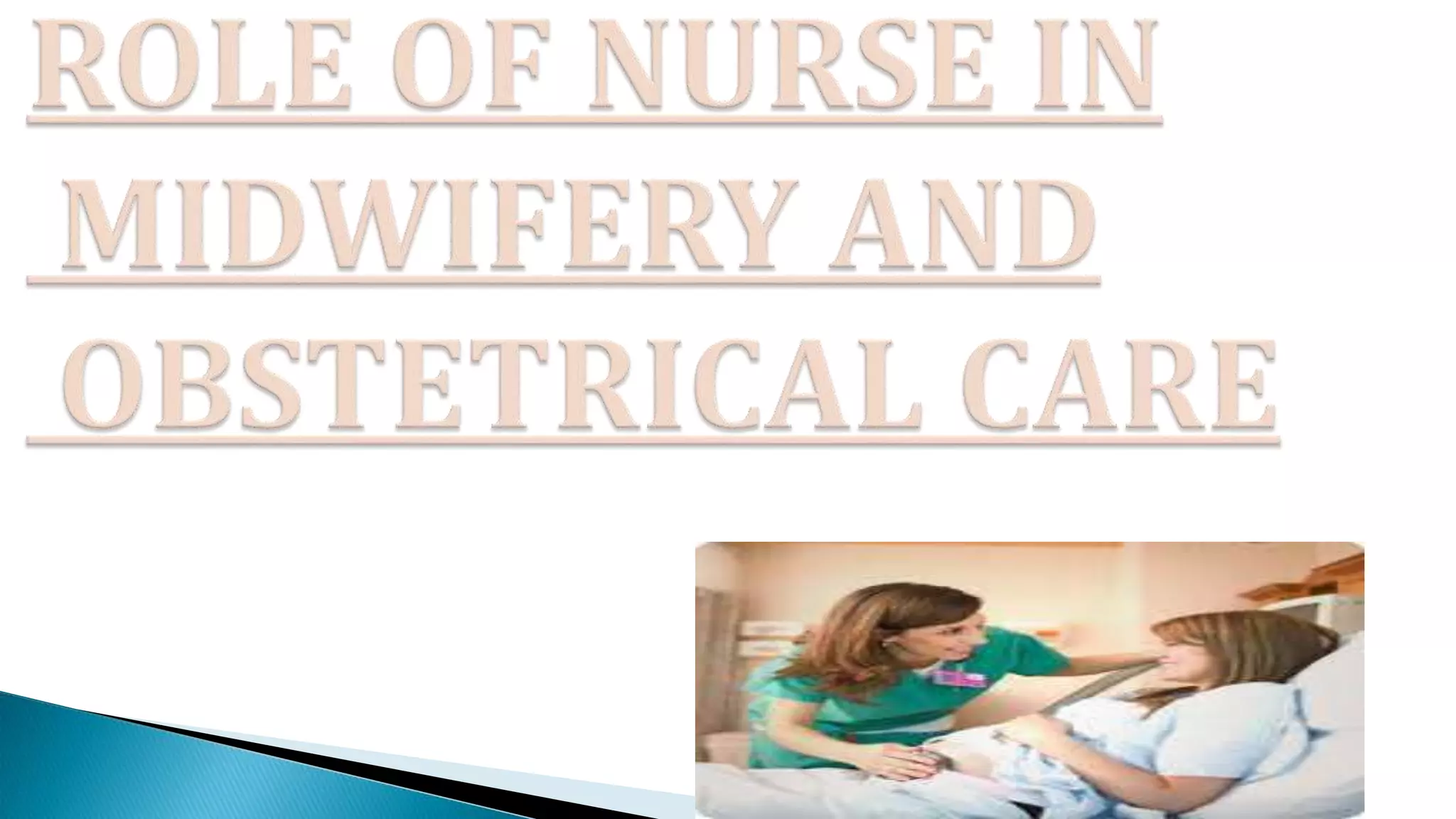 ROLE OF NURSE IN MIDWIFERY | PPTX