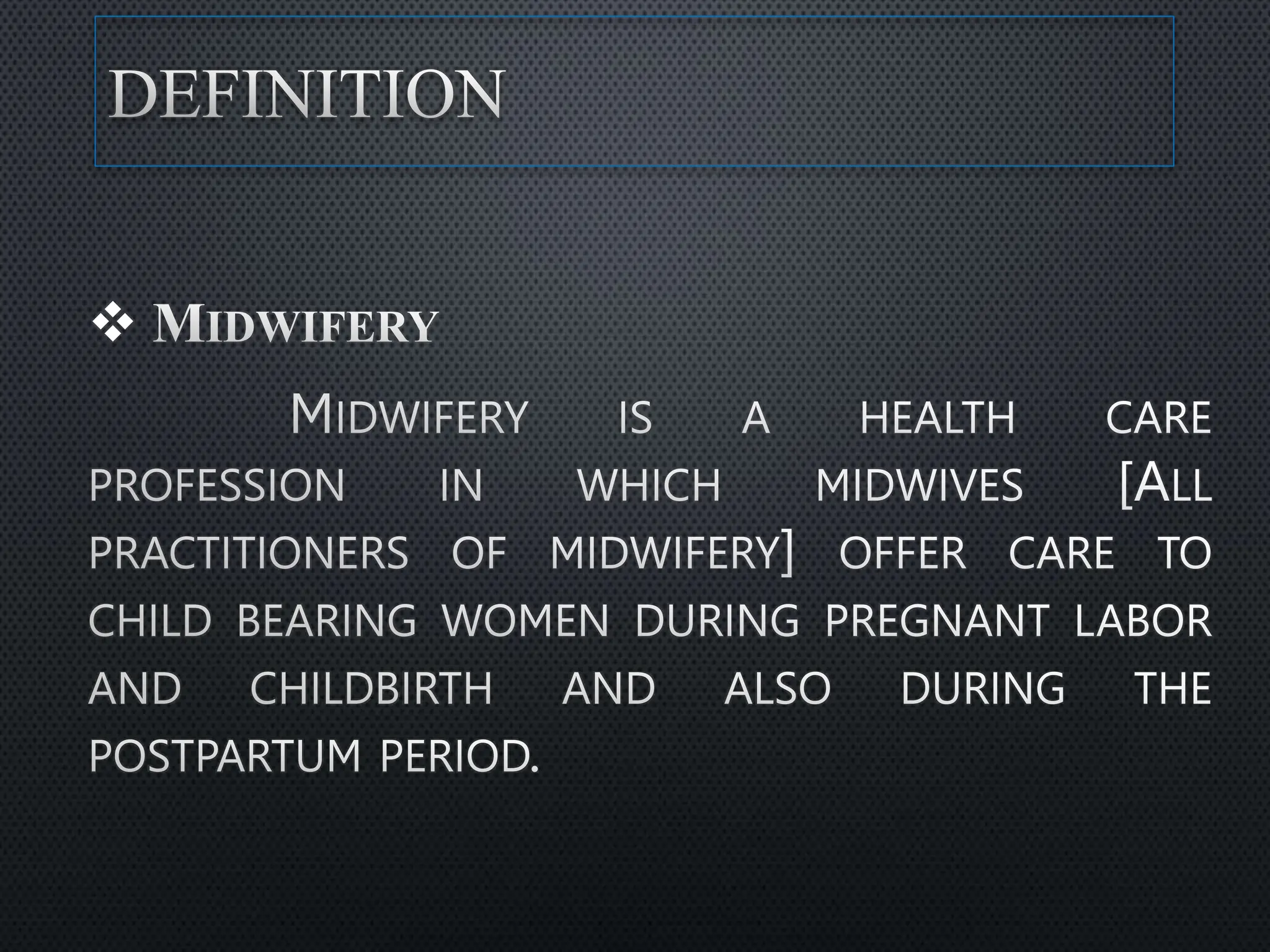 ROLE OF NURSE IN MIDWIFRY AND OBSTETRICS CARE.pptx