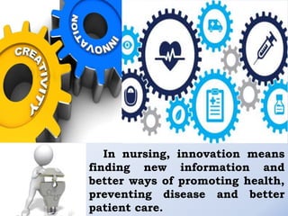 Role of nurse leader in innovation | PPTX
