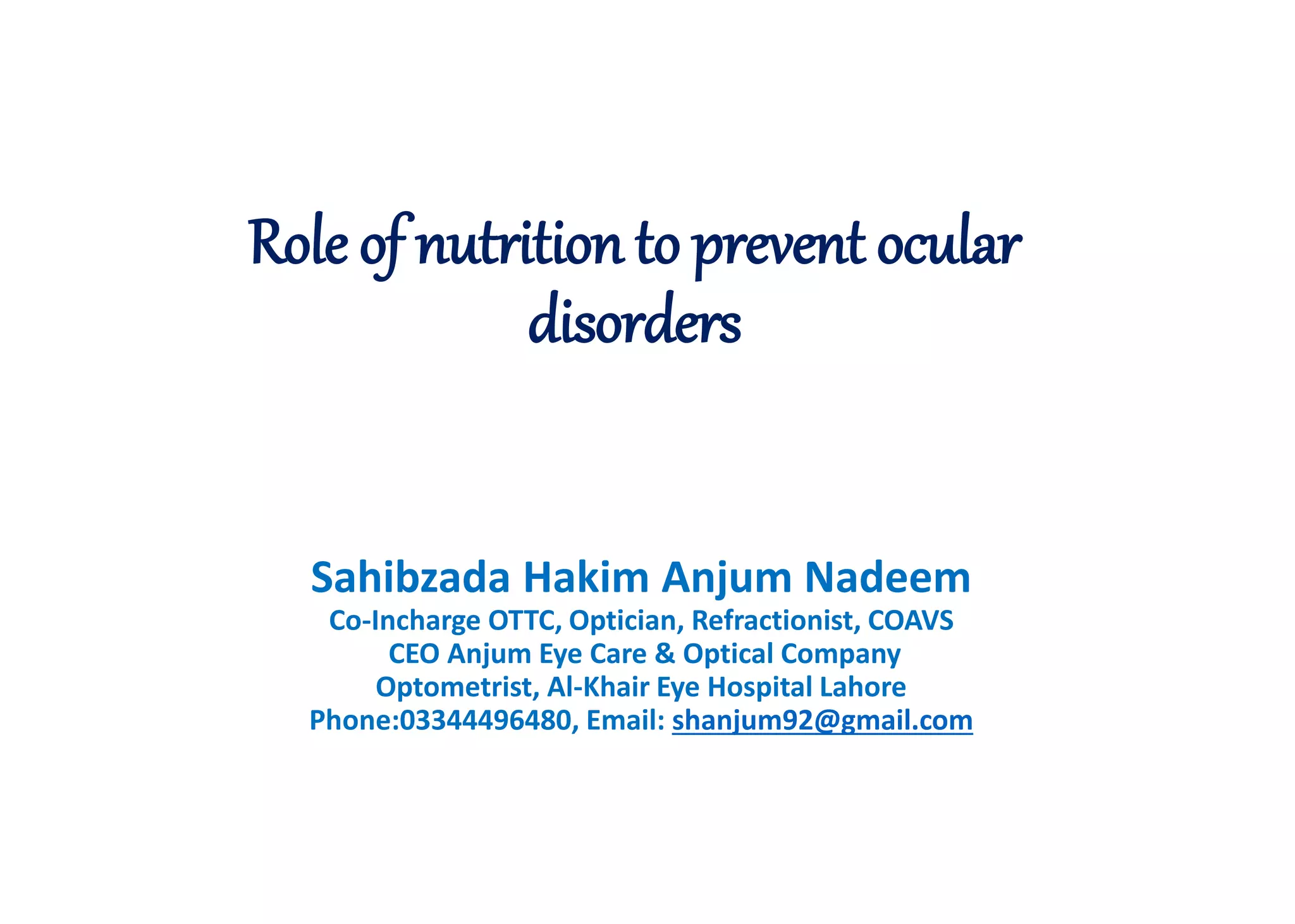 Role of nutrition to prevent ocular disorders | PPTX