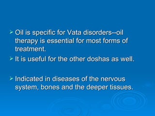 Role Of Oils In Ayurvedic Health Care 8 4 10 | PPT