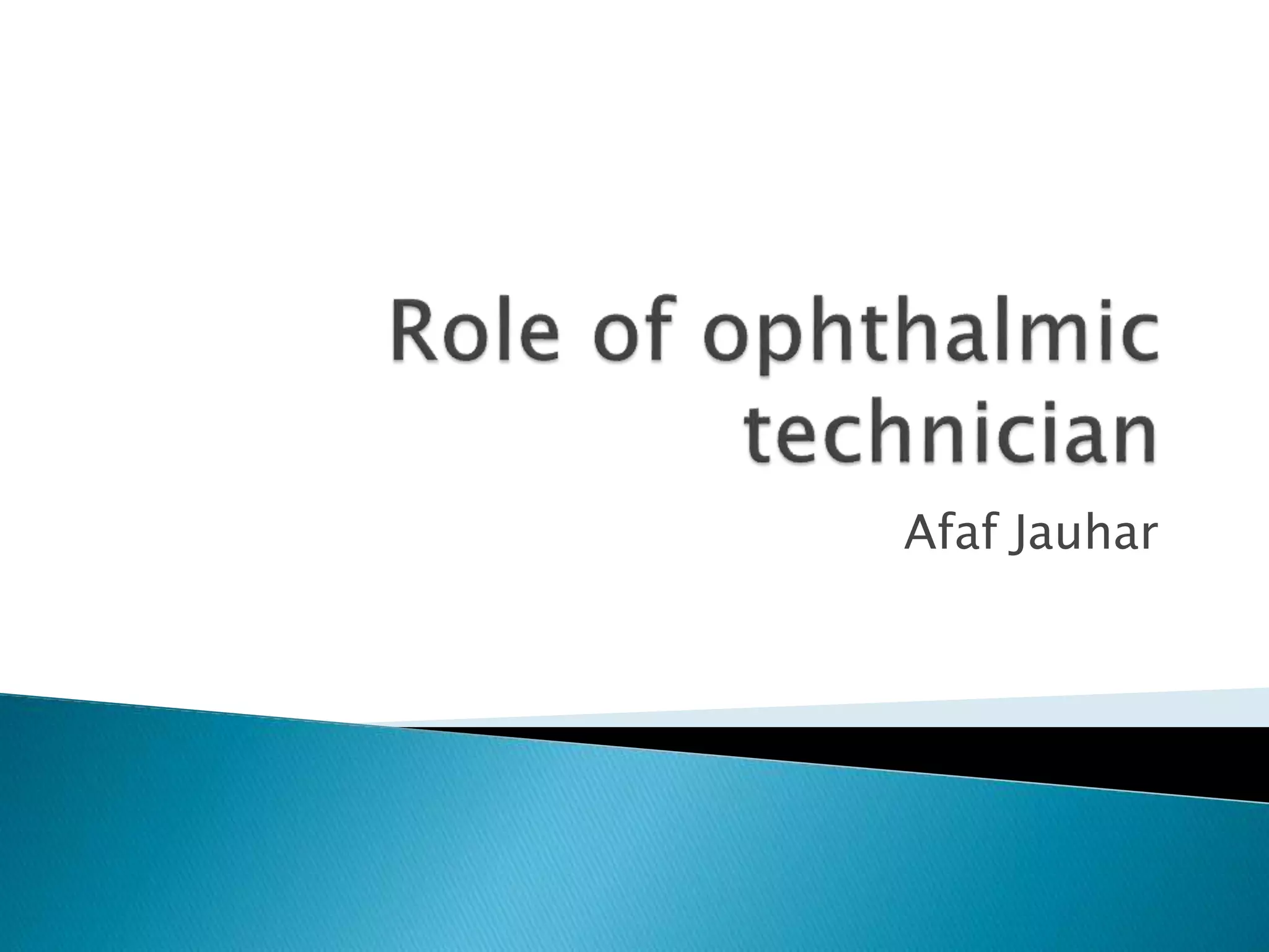role of ophthalmic technician.pptx