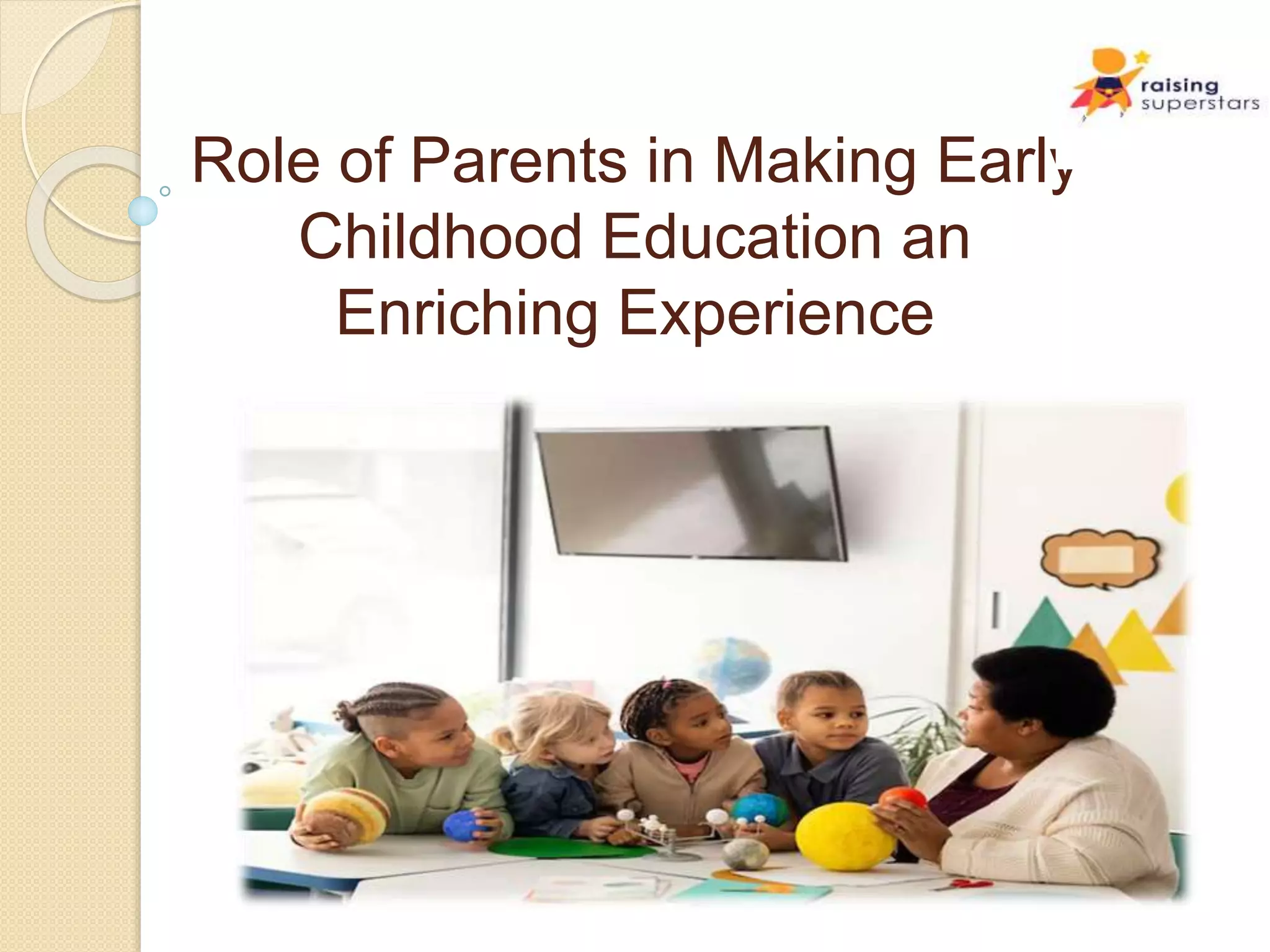 Role of Parents in Making Early Childhood Education an Enriching ...
