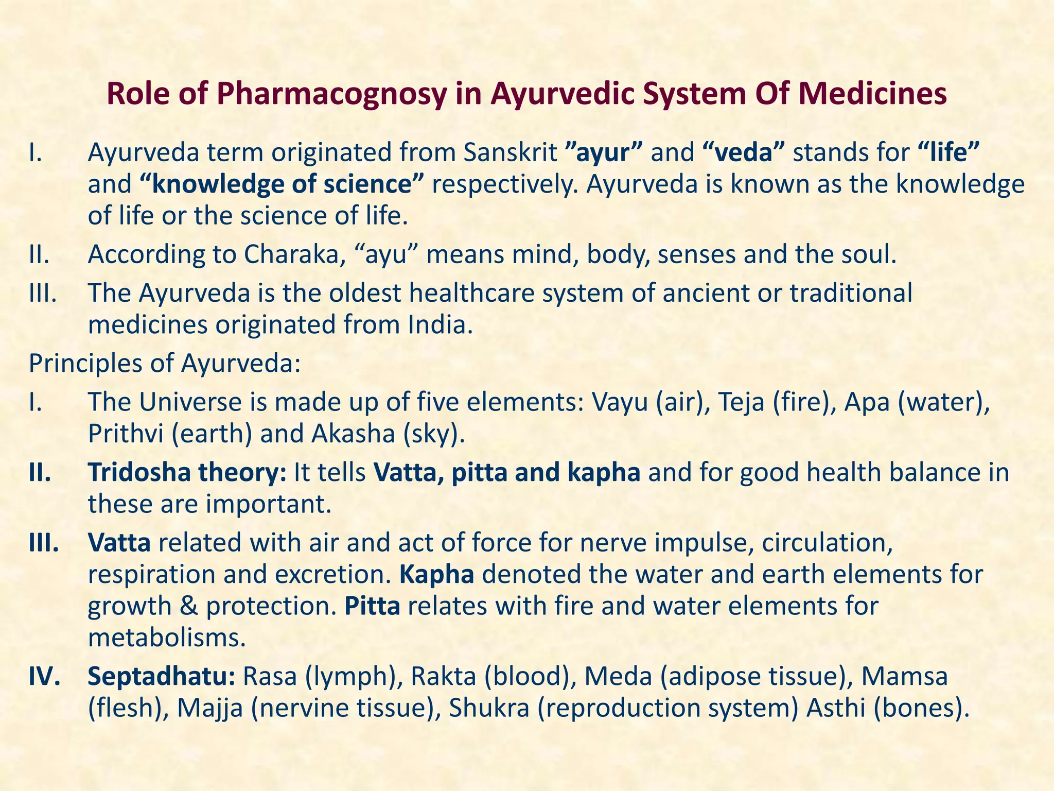 Role of Pharmacognosy in allopathy and traditional systems of medicine ...