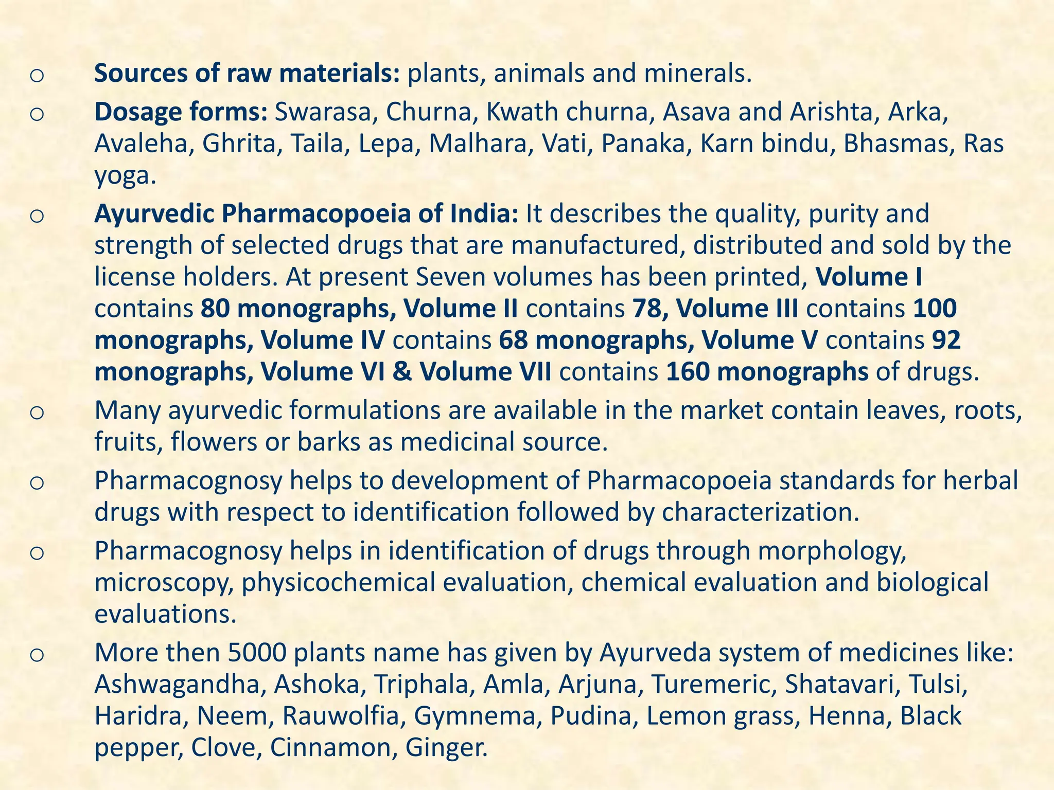 Role of Pharmacognosy in allopathy and traditional systems of medicine ...