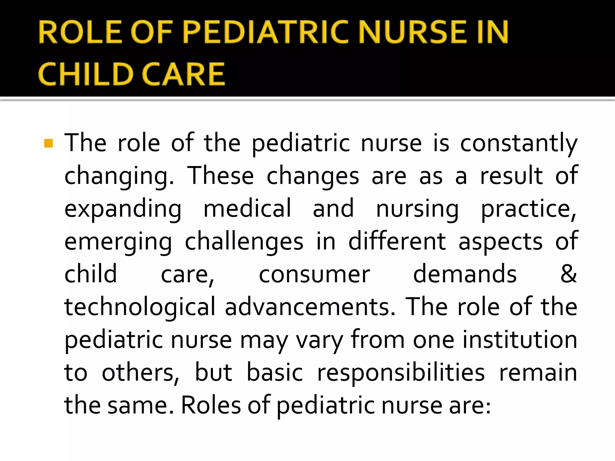 ROLE OF PEDIATRIC NURSE IN CHILD CARE.pptx