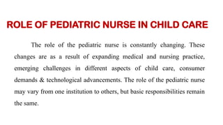 Chapter - I Role of Pediatric Nursing in Children.pptx