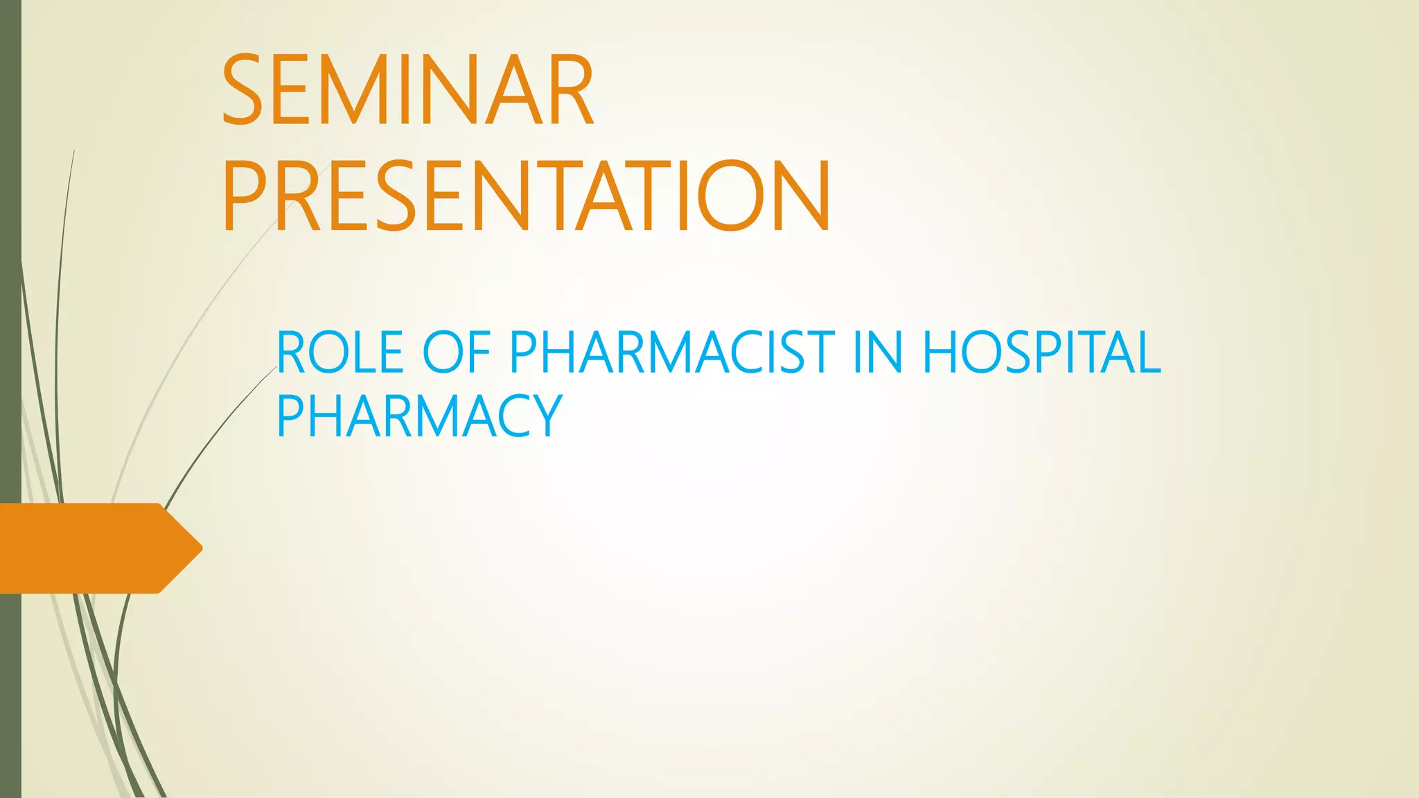 -ROLE OF PHARMACIST IN HOSPITAL PHARMACY.pptx