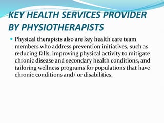 ROLE OF PHYSIOTHERAPISTS FOR A HEALTHY COMMUNITY.pptx