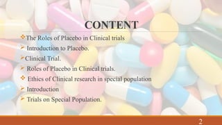 Role of Placebo and Ethics of Clinical Research in Special Population.pptx