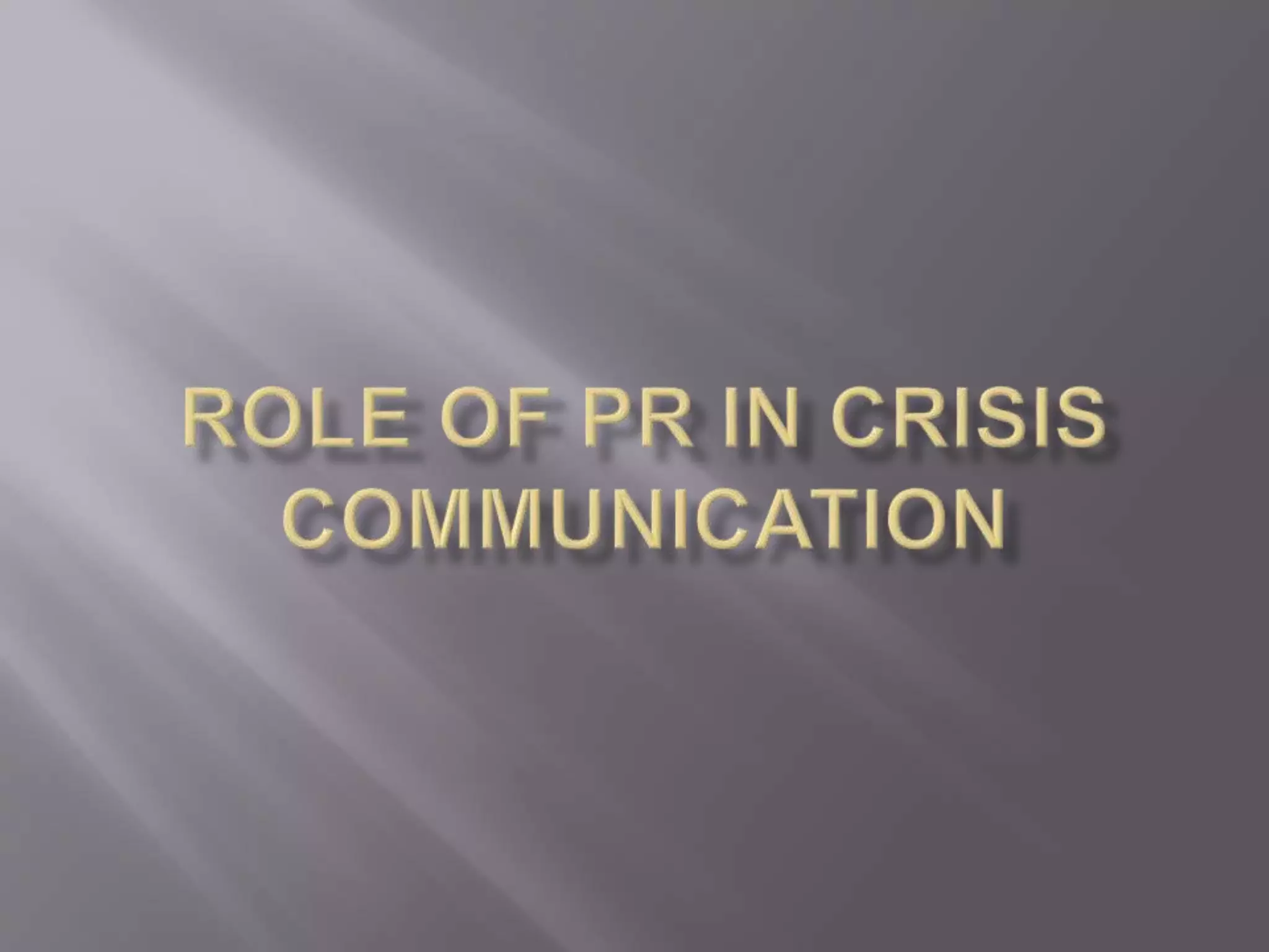 Role of pr in crisis communication | PPTX
