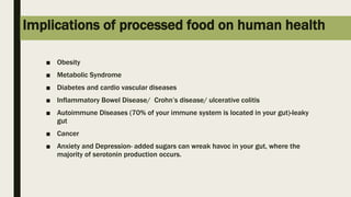 Role of processed food in human nutrition | PPTX